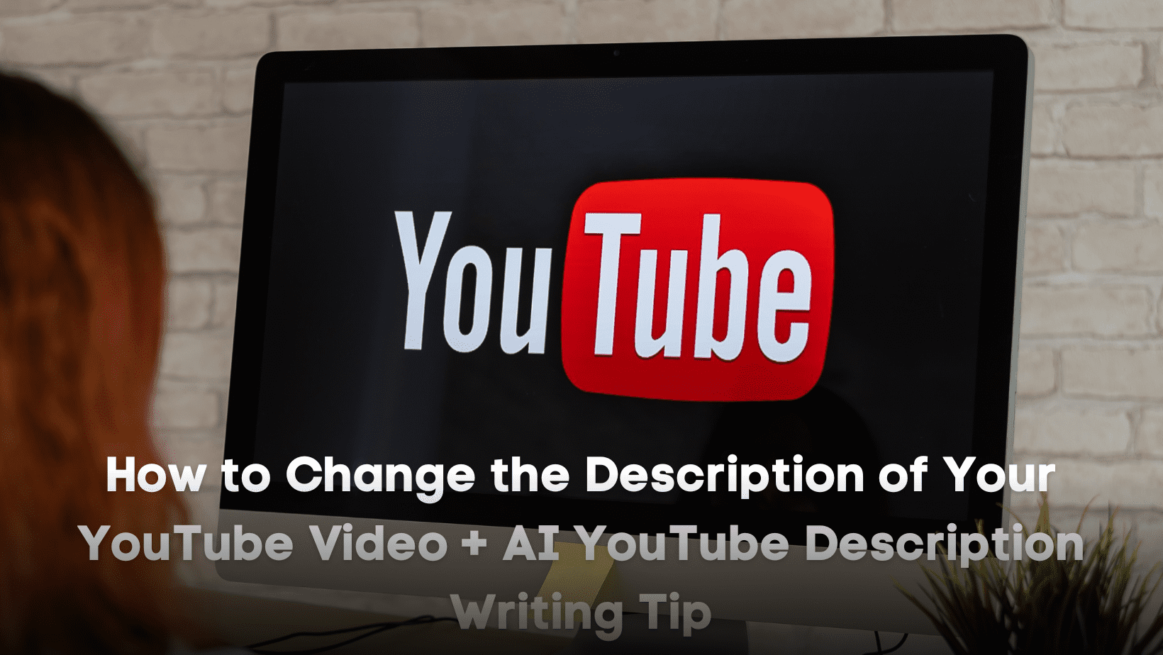 How to Change the Description of Your YouTube Video + AI YouTube ...